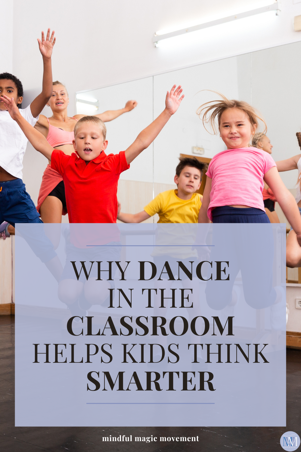 Why Dance-Making Belongs in Every Elementary Classroom (Even If You’re Not a Dancer) – Mindful ...